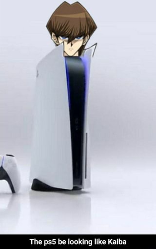 The ps5 be looking like Kaiba - The ps5 be looking like Kaiba - iFunny :)