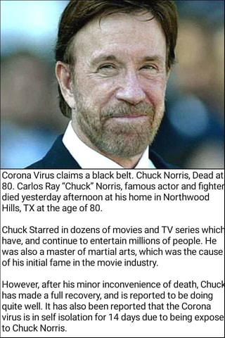 Corona Virus claims a black belt. Chuck Norris, Dead at 80. Carlos Ray ...