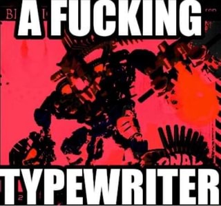 Typewriter memes. Best Collection of funny typewriter pictures on iFunny