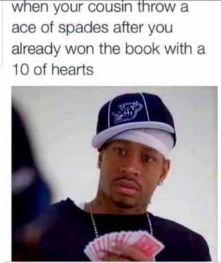 Spades memes. Best Collection of funny spades pictures on iFunny