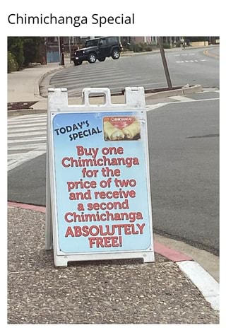 Chimichanga memes. Best Collection of funny chimichanga pictures on iFunny