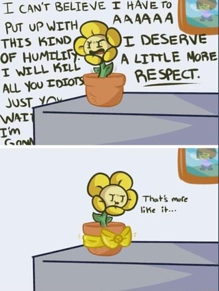 Flowey memes. Best Collection of funny flowey pictures on iFunny