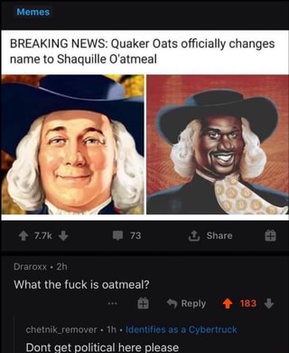 BREAKING NEWS: Quaker Oats officially changes name to Shaquille O ...