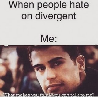 Divergent memes. Best Collection of funny divergent pictures on iFunny
