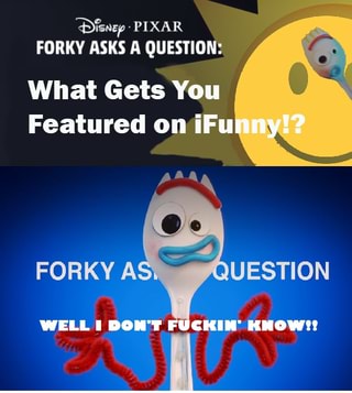 Forky memes. Best Collection of funny forky pictures on iFunny