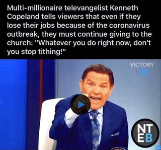 Multi-millionaire televangelist Kenneth Copeland tells viewers that ...