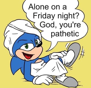 Alone on a Friday night? \God - iFunny :)