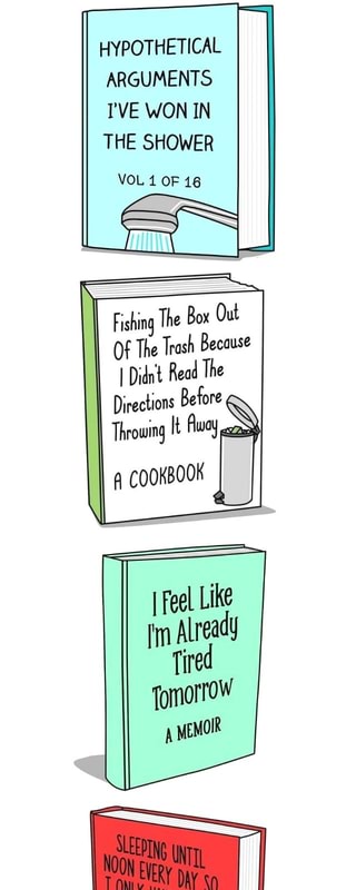 HYPOTHETICAL ARGUMENTS I'VE WON IN THE SHOWER - iFunny :)