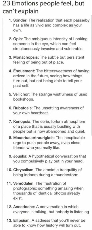 23 Emotions people feel, but can't explain 1. Sonder: The realization ...