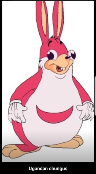 Ugandan chungus - Ugandan chungus - iFunny :)