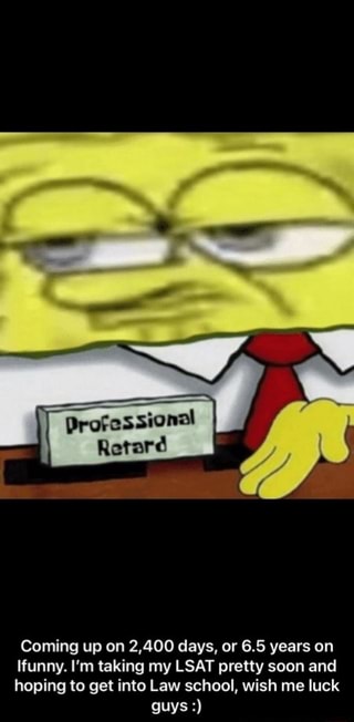 Lsat memes. Best Collection of funny lsat pictures on iFunny