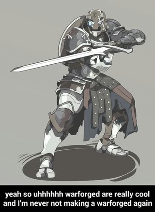 Warforged memes. Best Collection of funny warforged pictures on iFunny