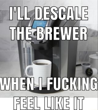 Keurig memes. Best Collection of funny keurig pictures on iFunny