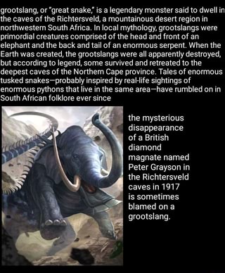 Grootslang, or ”great snake,” is a legendary monster said to dwell in ...