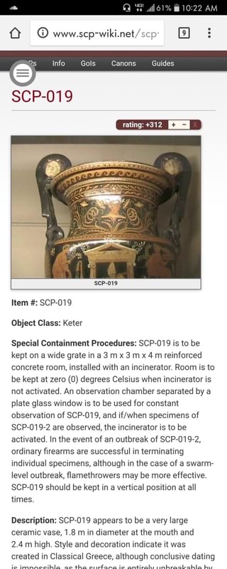 SCP-019 Object Class: Keter Special Containment Procedures: SCP-019 is ...