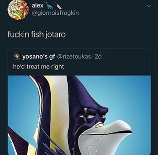 Fuckin fish jotaro '? yosano's gf ©rizetoukas»2d - iFunny :)