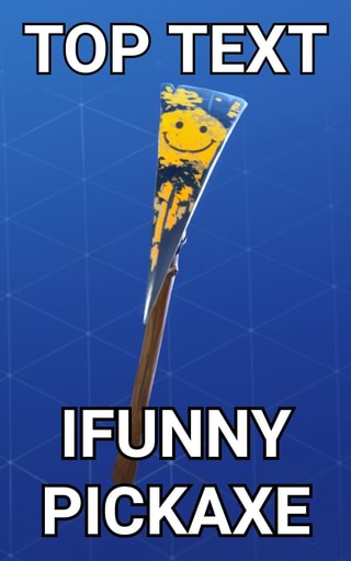 Pickaxe memes. Best Collection of funny pickaxe pictures on iFunny