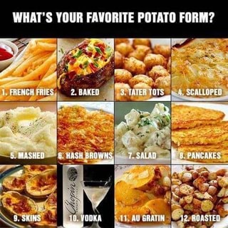WHAT'S YOUR FAVORITE POTATO FORM? - iFunny :)