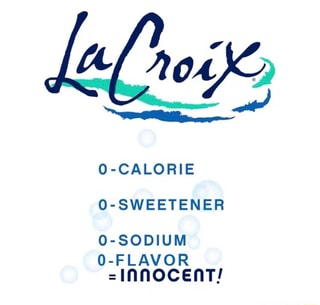 Lacroix memes. Best Collection of funny lacroix pictures on iFunny