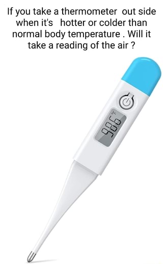 Thermometer memes. Best Collection of funny thermometer pictures on iFunny