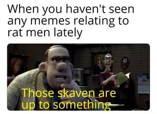 Skaven memes. Best Collection of funny skaven pictures on iFunny