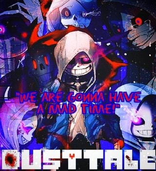 Dusttale memes. Best Collection of funny dusttale pictures on iFunny