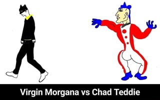 Catchy Wheres the chad teddie, virgin morgana meme Morgana: gets body ...