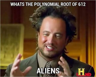 Polynomial memes. Best Collection of funny polynomial pictures on iFunny