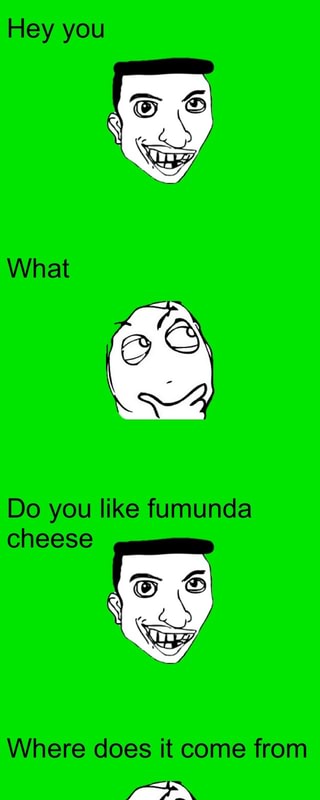 Fumunda memes. Best Collection of funny fumunda pictures on iFunny