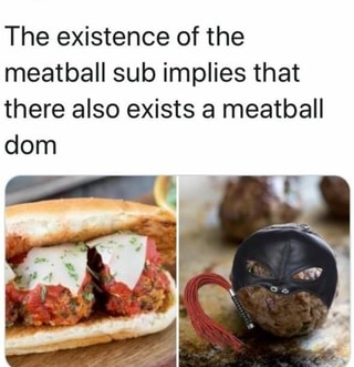 Meatball memes. Best Collection of funny meatball pictures on iFunny