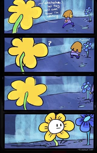 Flowey memes. Best Collection of funny flowey pictures on iFunny