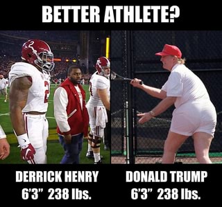 BETTER ATALETE? DERRICK HENRY DONALD TRUMP - iFunny :)