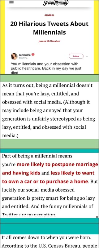 20 Hilarious Tweets About Millennials ED ftw.:zªª Q You millennials and ...