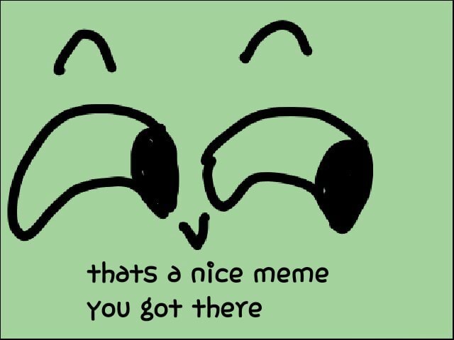 V thats à nice meme you got there - iFunny