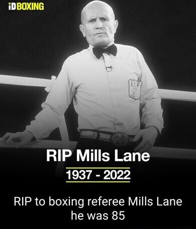 RIP Mills Lane 1937 - 2022 RIP to boxing referee Mills Lane he was 85 ...
