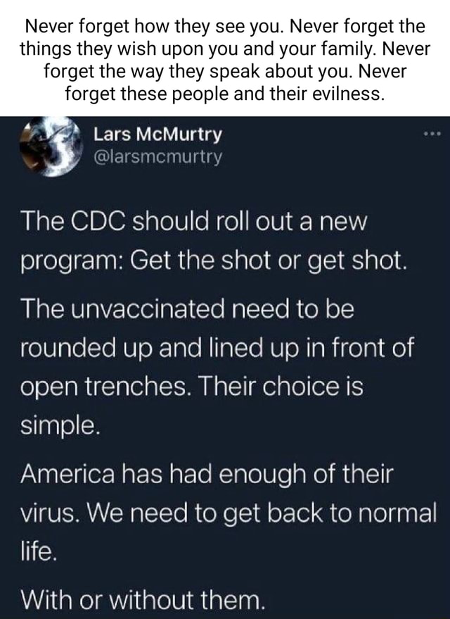 Never forget how they see you. Never forget the things they wish upon ...