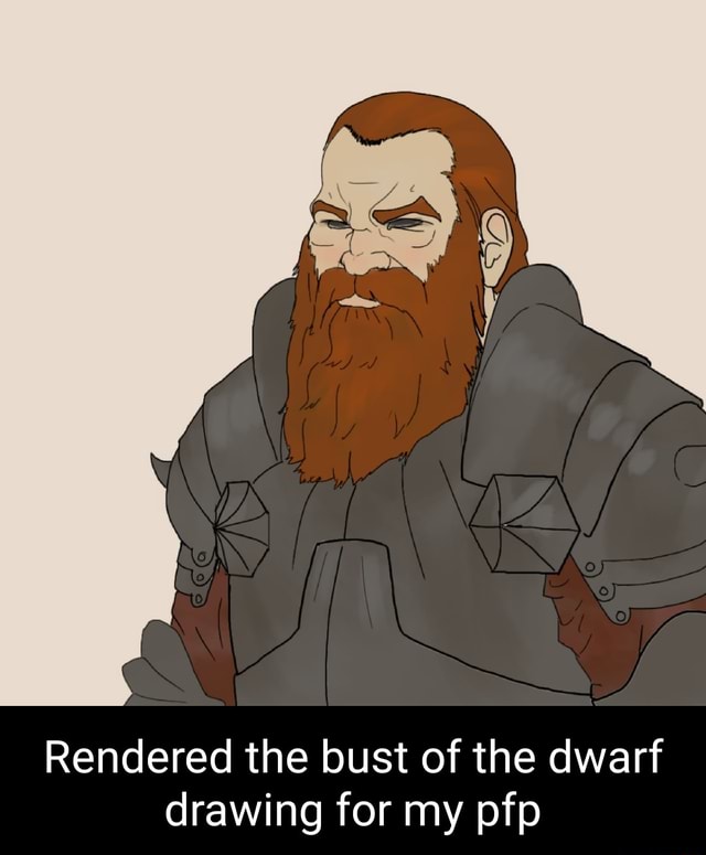 Rendered the bust of the dwarf drawing for my pfp - iFunny
