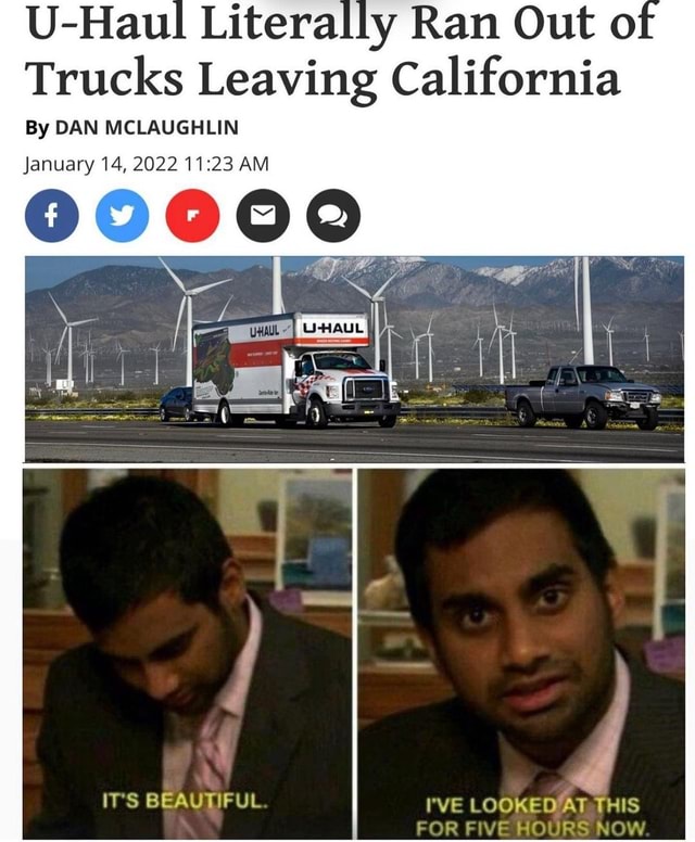 U-Haul Literally Ran Out o Trucks Leaving California By DAN MCLAUGHLIN ...
