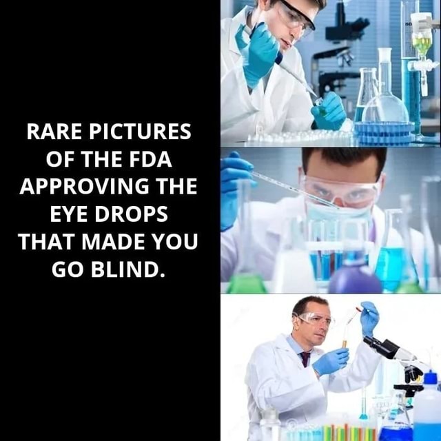 Er RARE PICTURES OF THE FDA APPROVING THE EYE DROPS THAT MADE YOU GO ...
