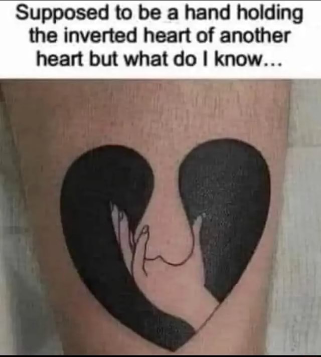 Supposed to be a hand holding the inverted heart of another heart but ...