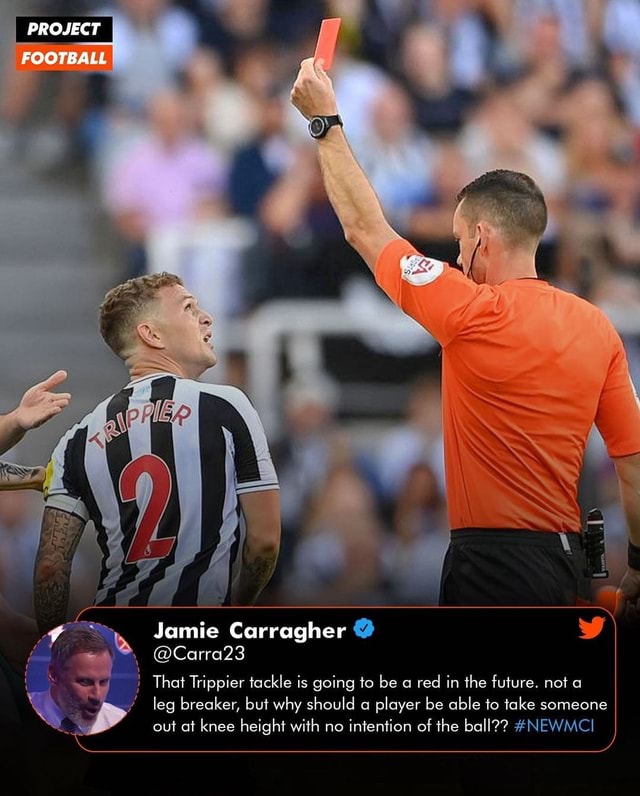 Jamie Carragher thinks Kieran Trippier should’ve been sent off for his ...
