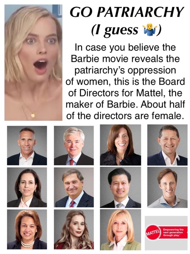 GO PATRIARCHY guess vip) In case you believe the Barbie movie reveals the patriarchy's ...