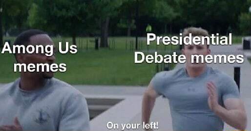 Presidential Among Us Debate memes memes - iFunny