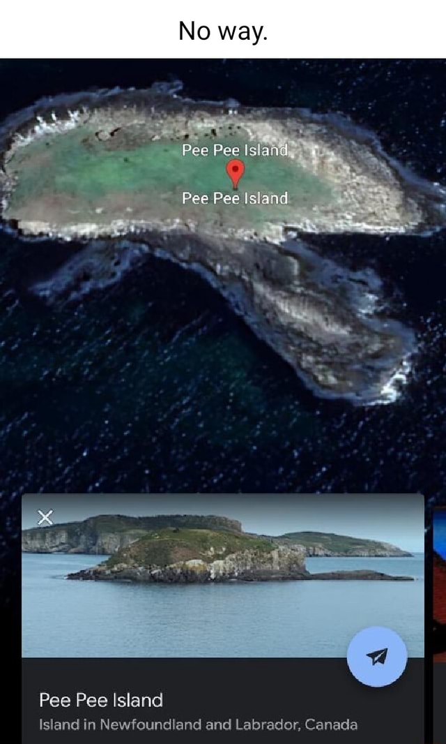 No way. Pee Pee Pep island Pee Pee Island Island in Newfoundland and ...