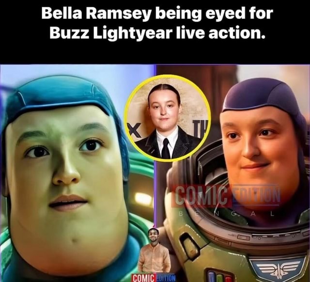 Bella Ramsey being eyed for Buzz Lightyear live action. - iFunny
