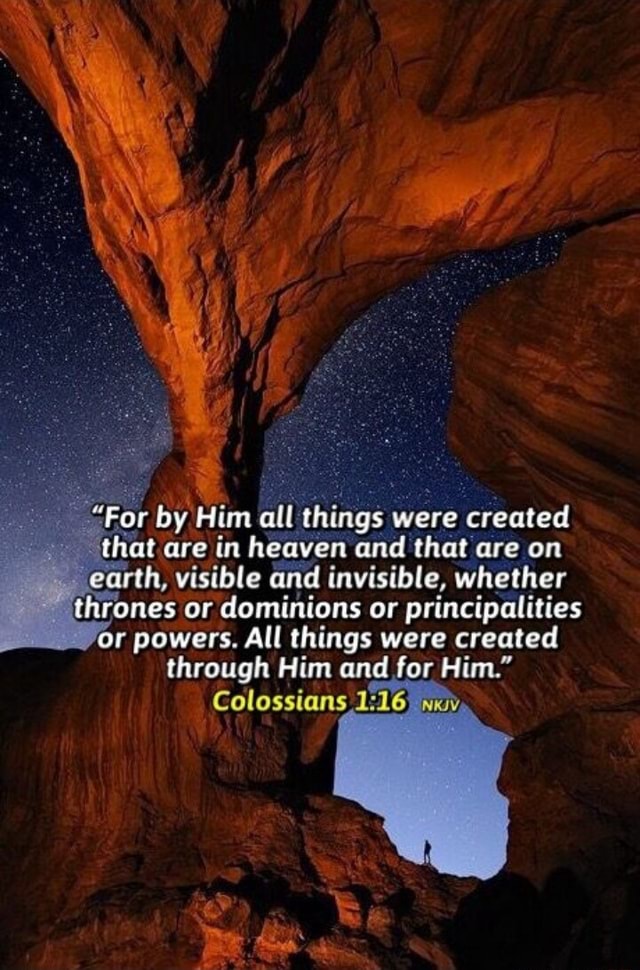 R by Him all things were created t are in heaven and that are on h ...