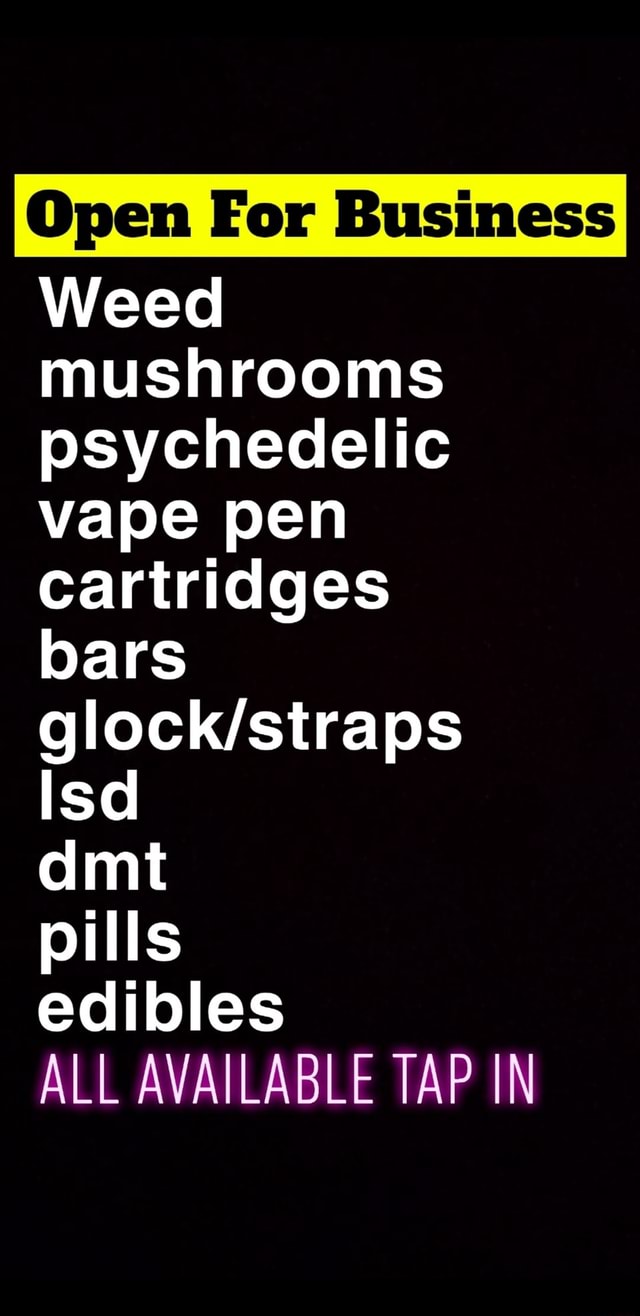 Weed mushrooms psychedelic vape pen cartridges bars Isd dmt pills ...