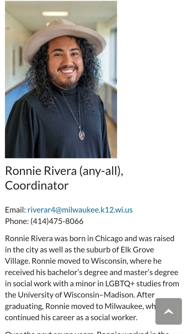 Ronnie Rivera (any-all), Coordinator Email: Phone: Ronnie Rivera was born in Chicago and was ...