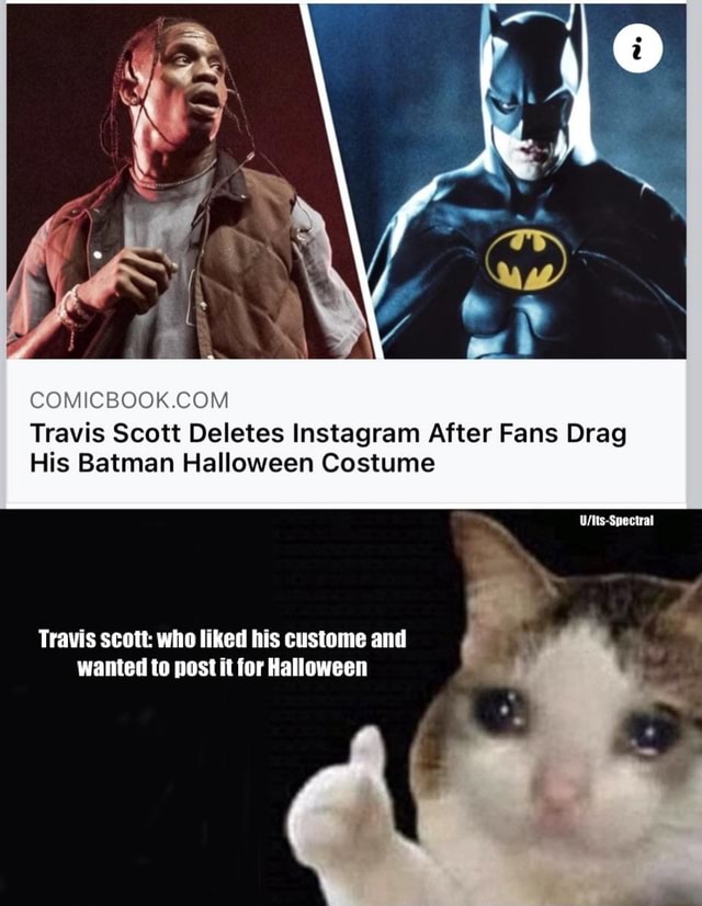 Travis Scott Deletes Instagram After Fans Drag His Batman Halloween ...