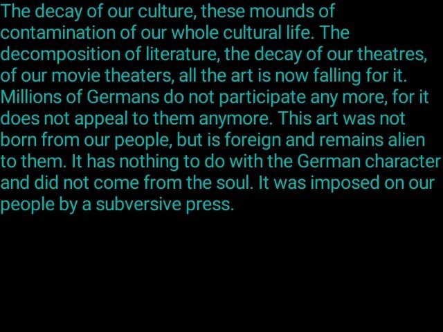 The decay of our culture, these mounds of contamination of our whole ...
